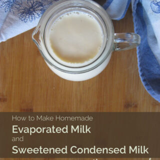 How to Make Homemade Evaporated Milk and Sweetened Condensed Milk (the Easy
