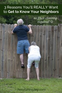 3 Benefits to Getting to Know Your Neighbors • Nourishing Joy